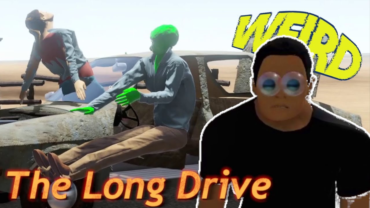 The Long Drive - WEIRD Journey through MULTIPLAYER experience (BIZARRE ...
