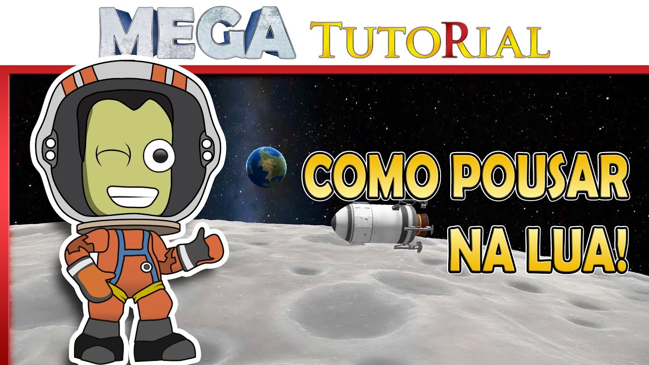 Como Pousar na Lua! | Kerbal Space Program | Mega Tutorial - YouTube