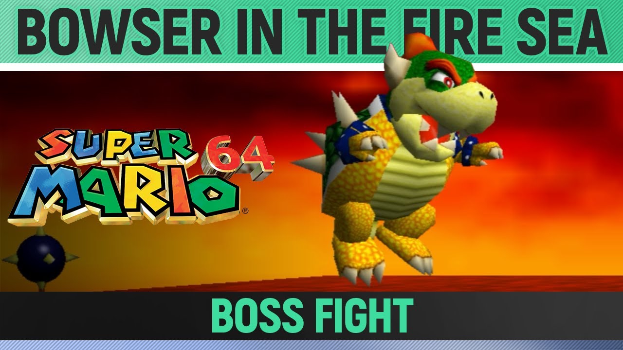 Super Mario 64 - Bowser in the Fire Sea - Boss Fight (How to get Door ...