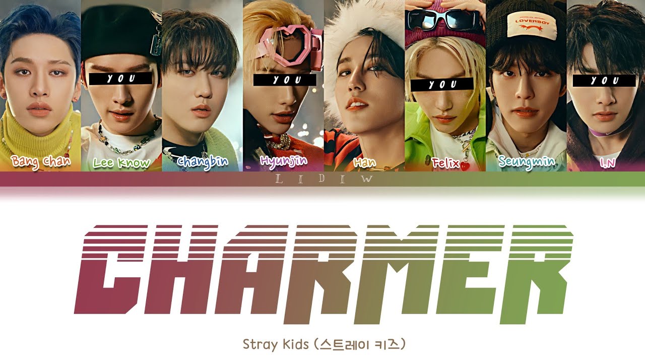 Stray Kids || Charmer but you are Lee Know, Hyunjin, Felix & I.N (Color ...