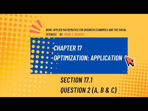 Chapter 17 | Optimization: Application | Section 17.1 Question 2 (a, b, c) | Frank S. Budnick ...