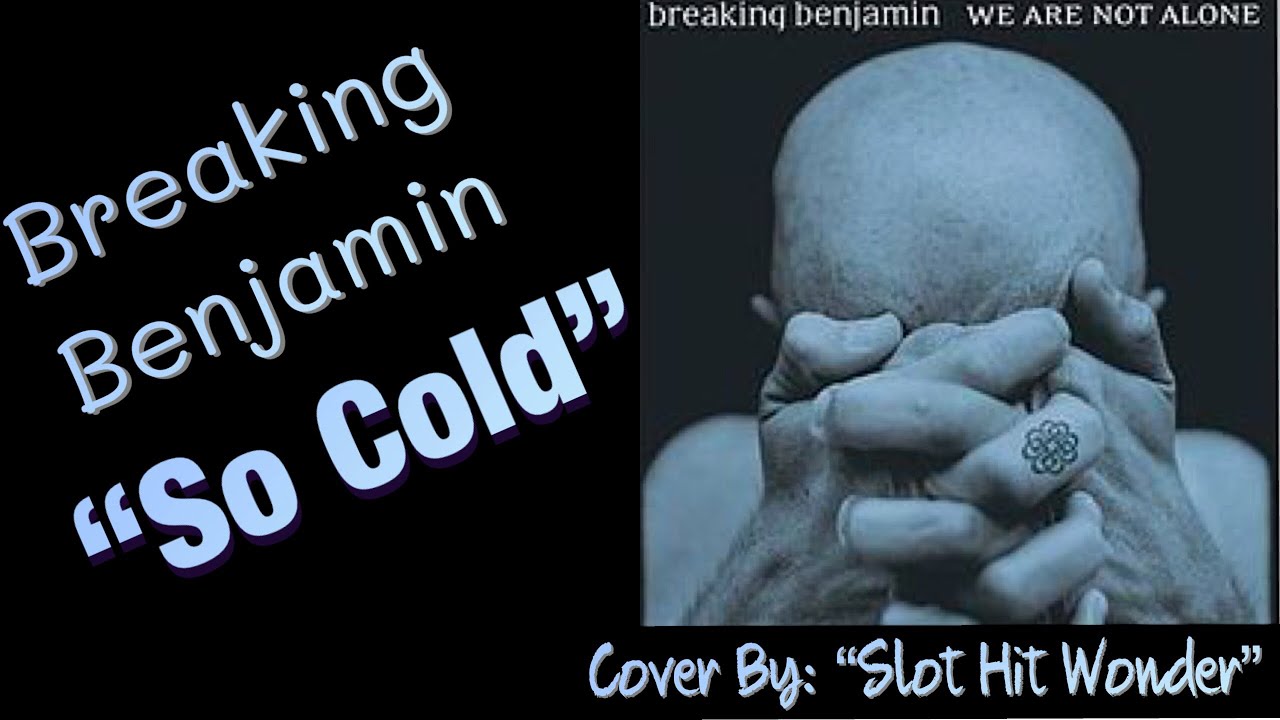 So Cold-Breaking Benjamin “Instrumental Cover” - YouTube
