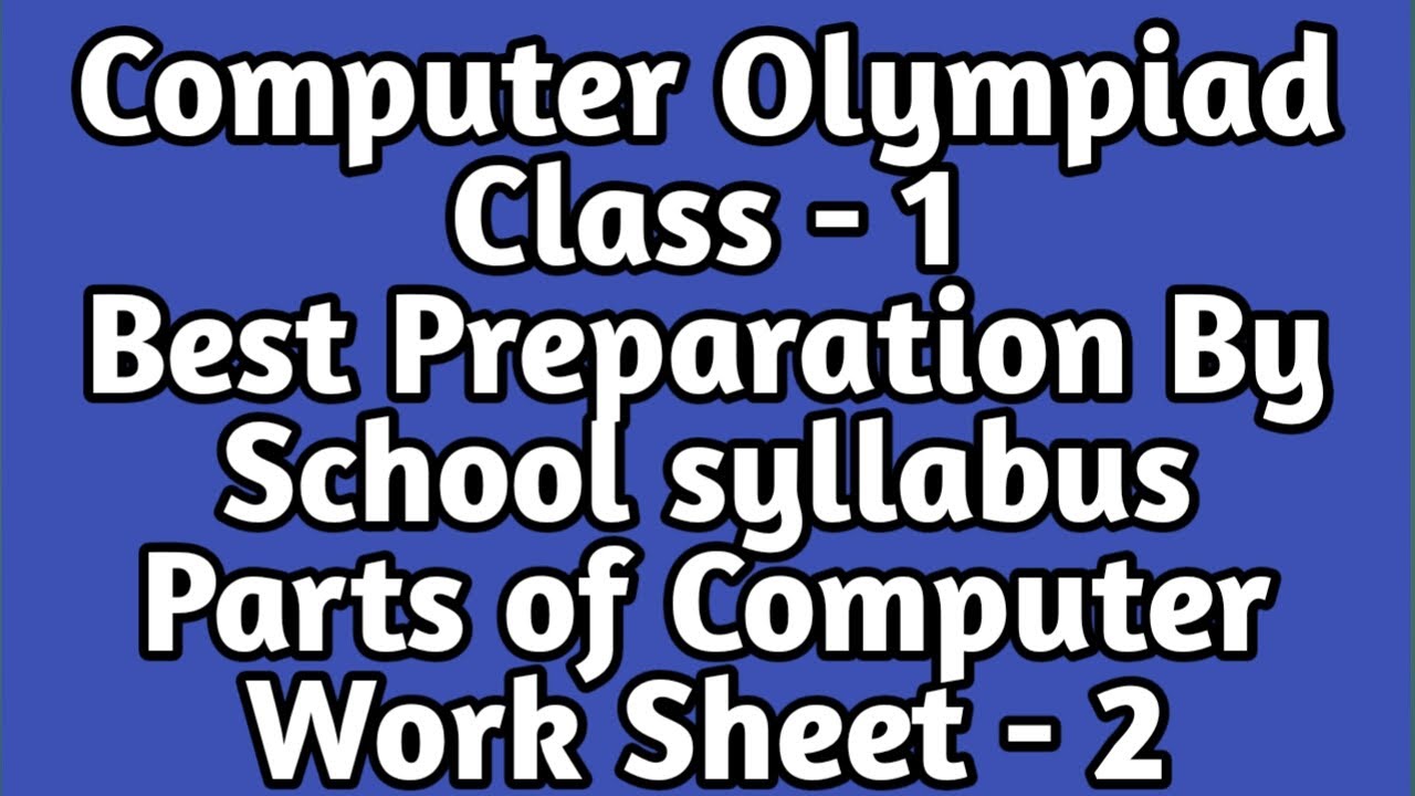 Parts of computer class 1st Olympiad Exam /NCERT/CBSE Practice sheet ...