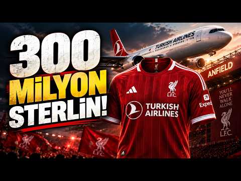 THY’DEN LIVERPOOL'A 300 MİLYON STERLİN! PEKİ NEDEN?