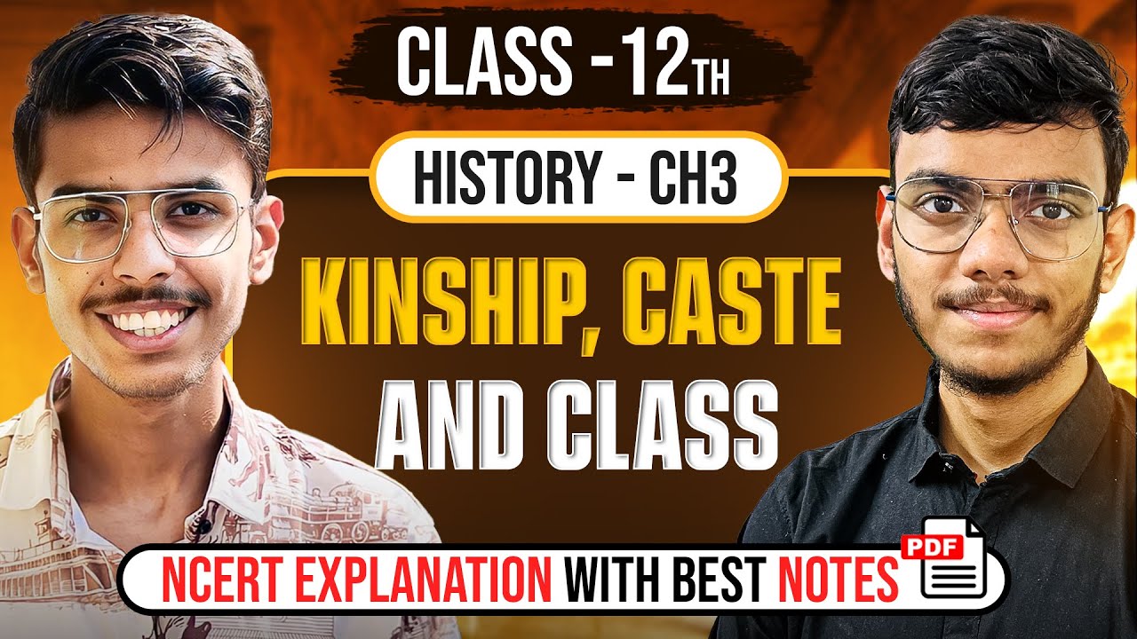 Kinship, Caste and Class | Class 12 History NCERT Explanation, Notes ...