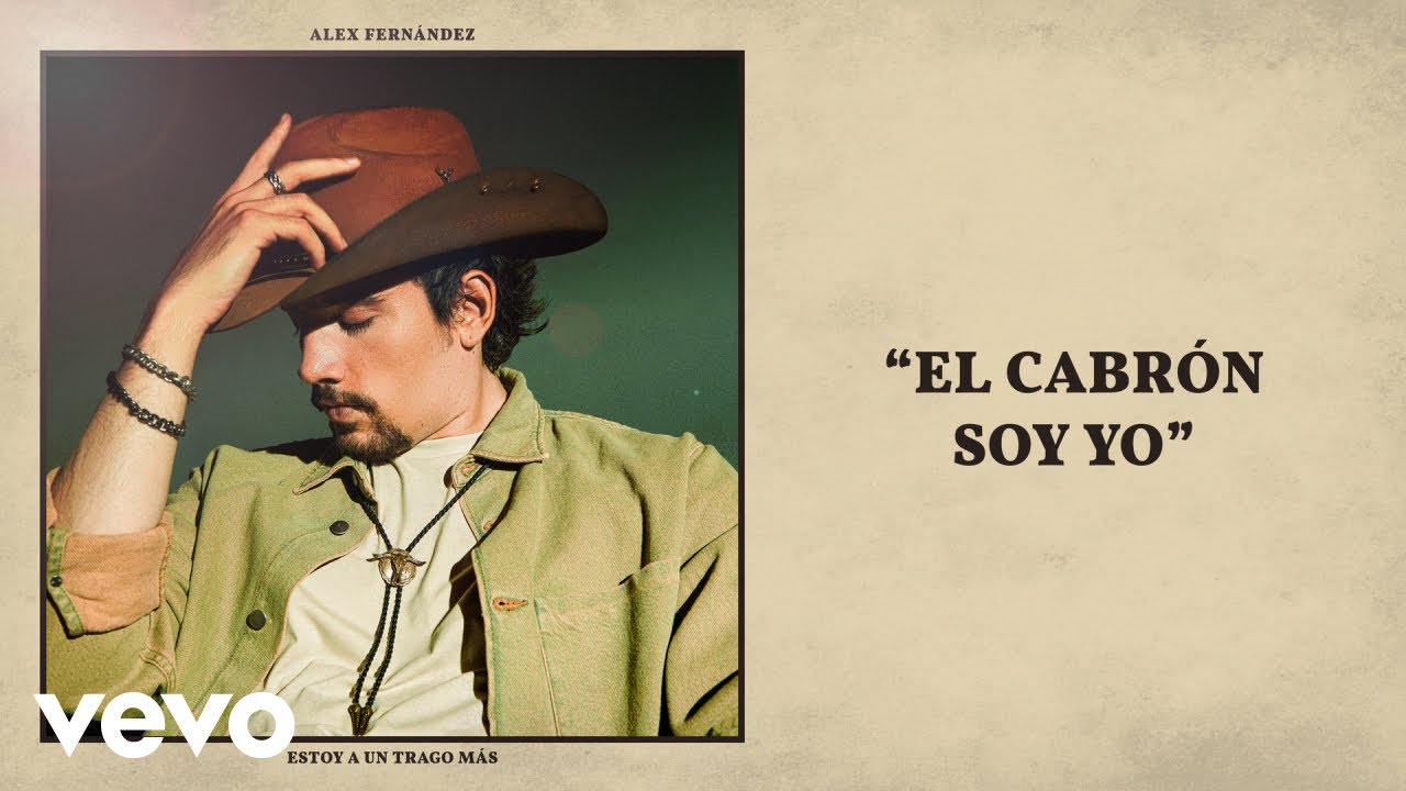 Alex Fernández - El Cabrón Soy Yo (Letra/Lyrics) - YouTube