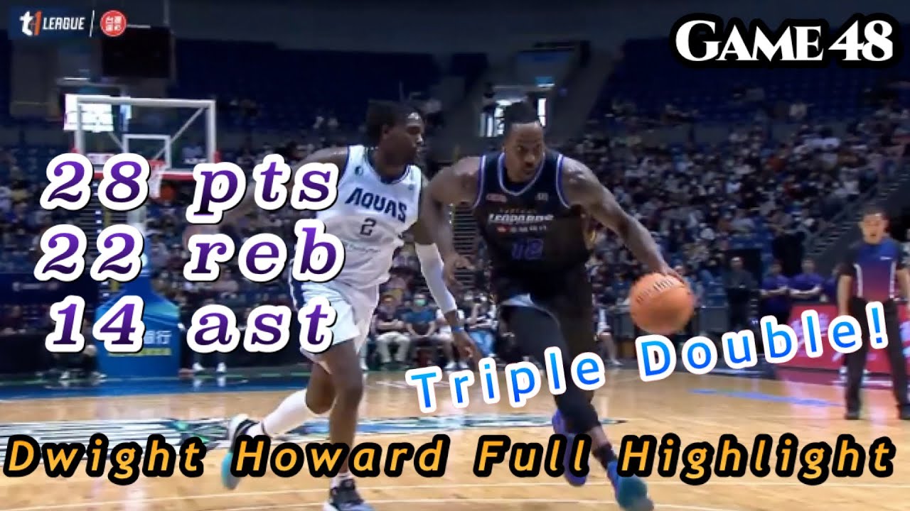 Dwight Howard Full Highlight | T1 LEAGUE 2022-23 Regular Season G48 ...
