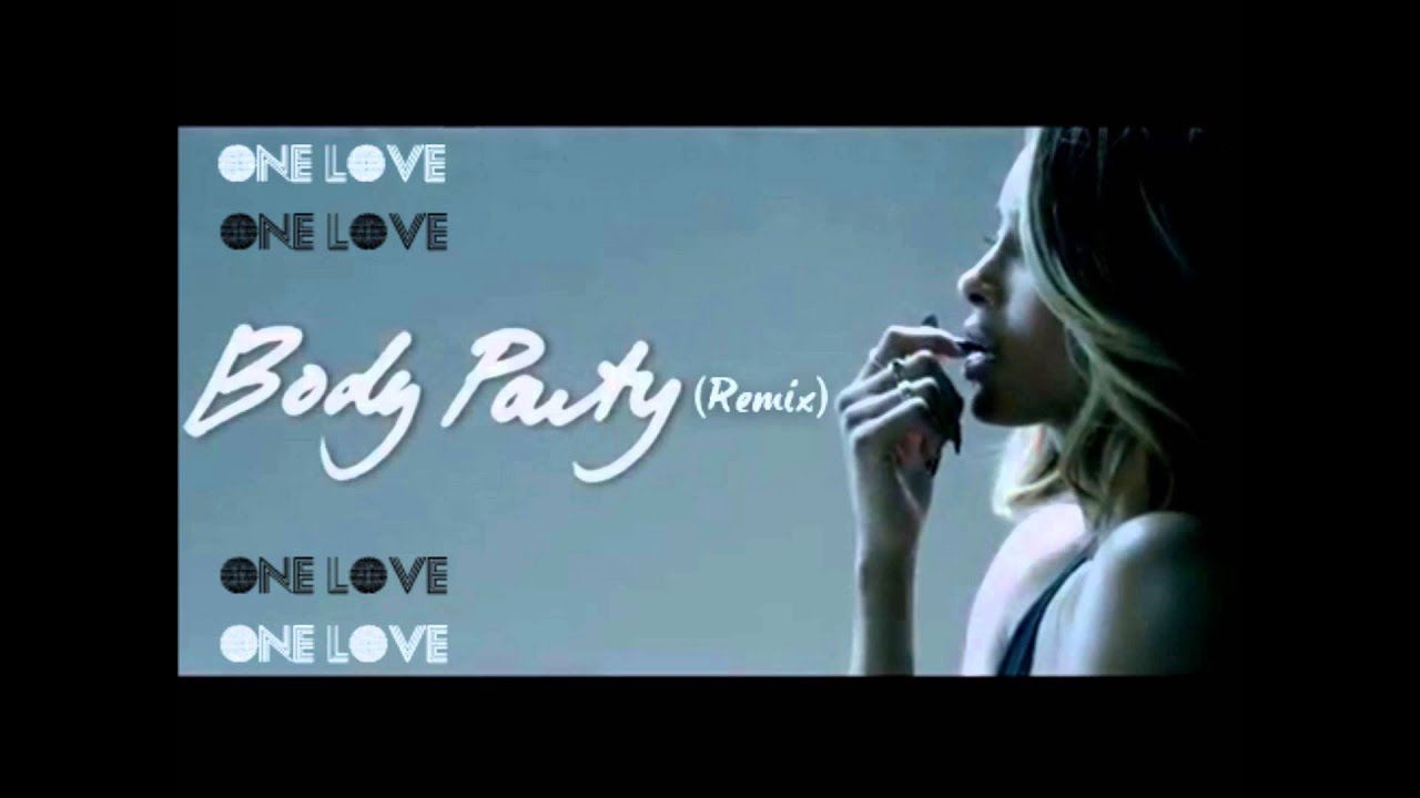 One Love- Body Party Official Remix W/ Download Link - YouTube