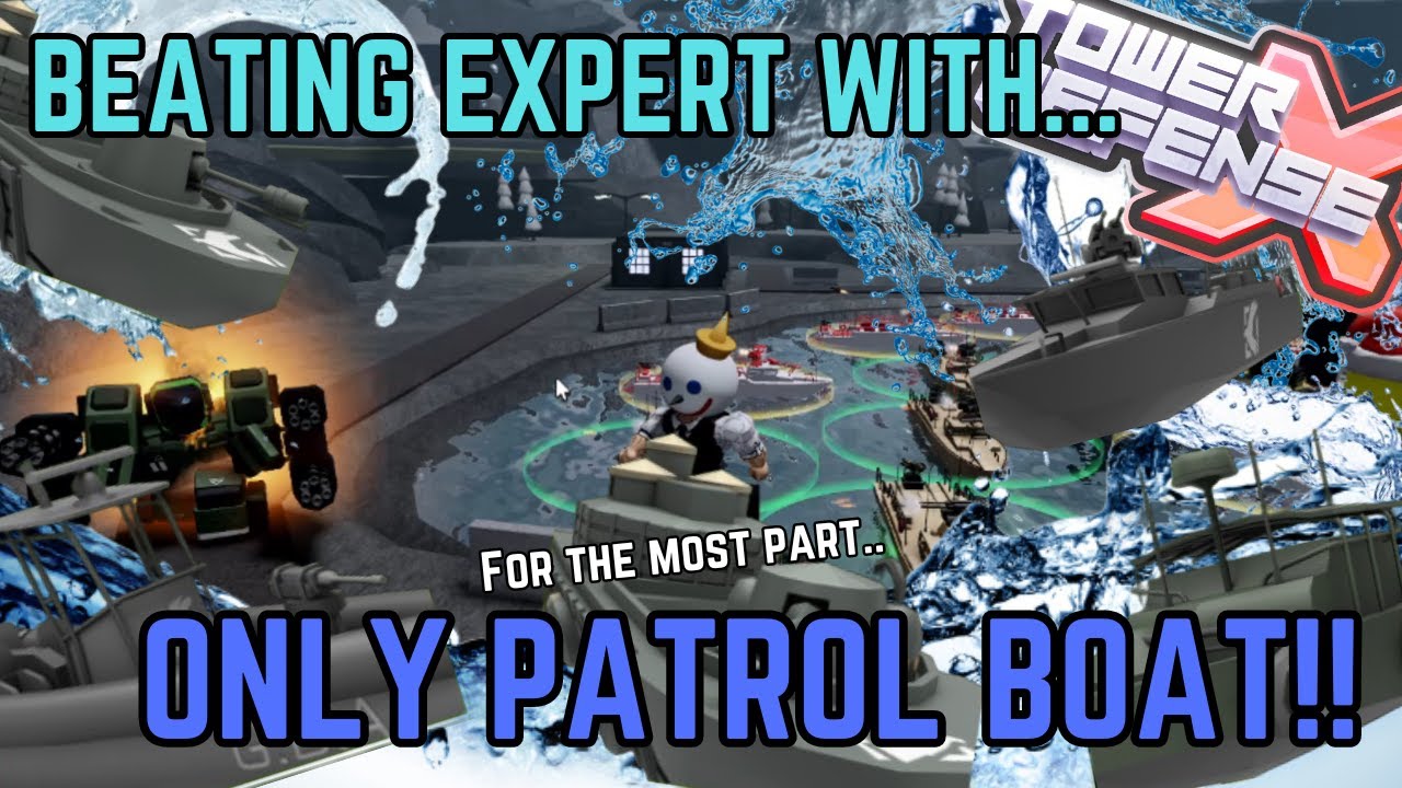 Using Patrol Boat Only to Beat Expert!! (for the most part) | TDX ...