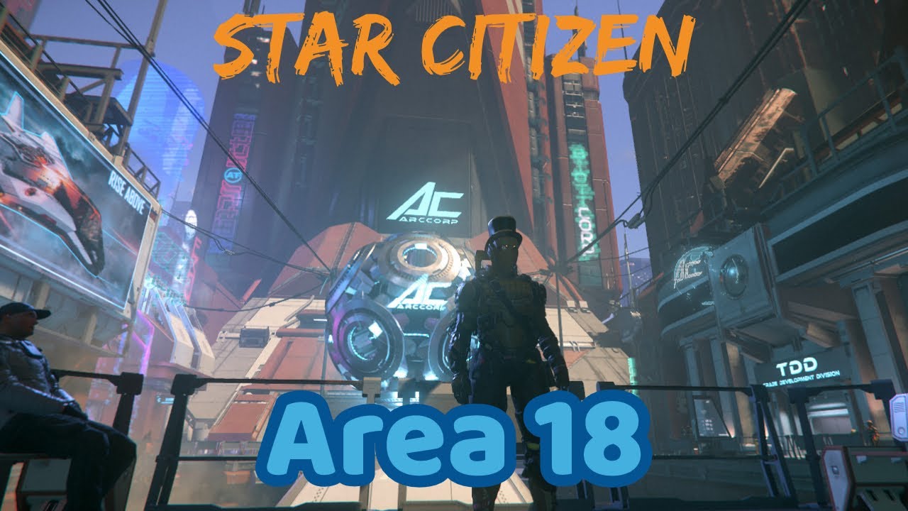 Star Citizen- Welcome to Area 18 - YouTube