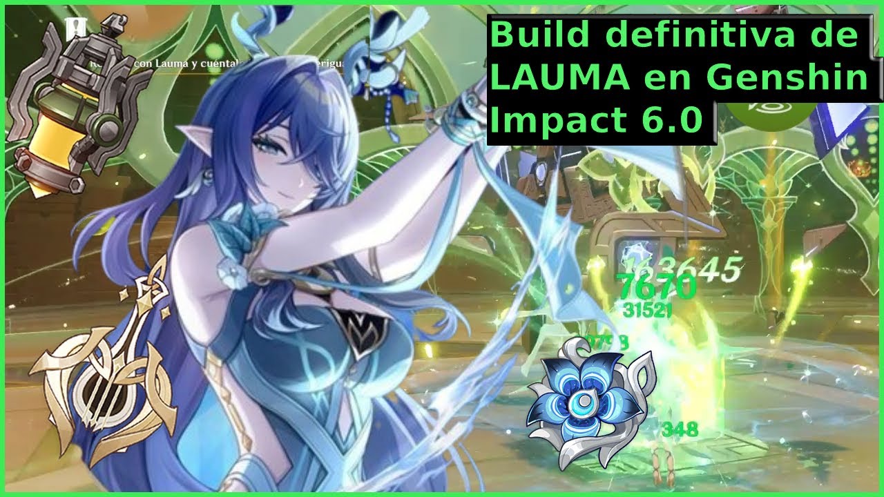 🔥 Build definitiva de LAUMA en Genshin Impact 6.0 | Mejor set, armas y ...