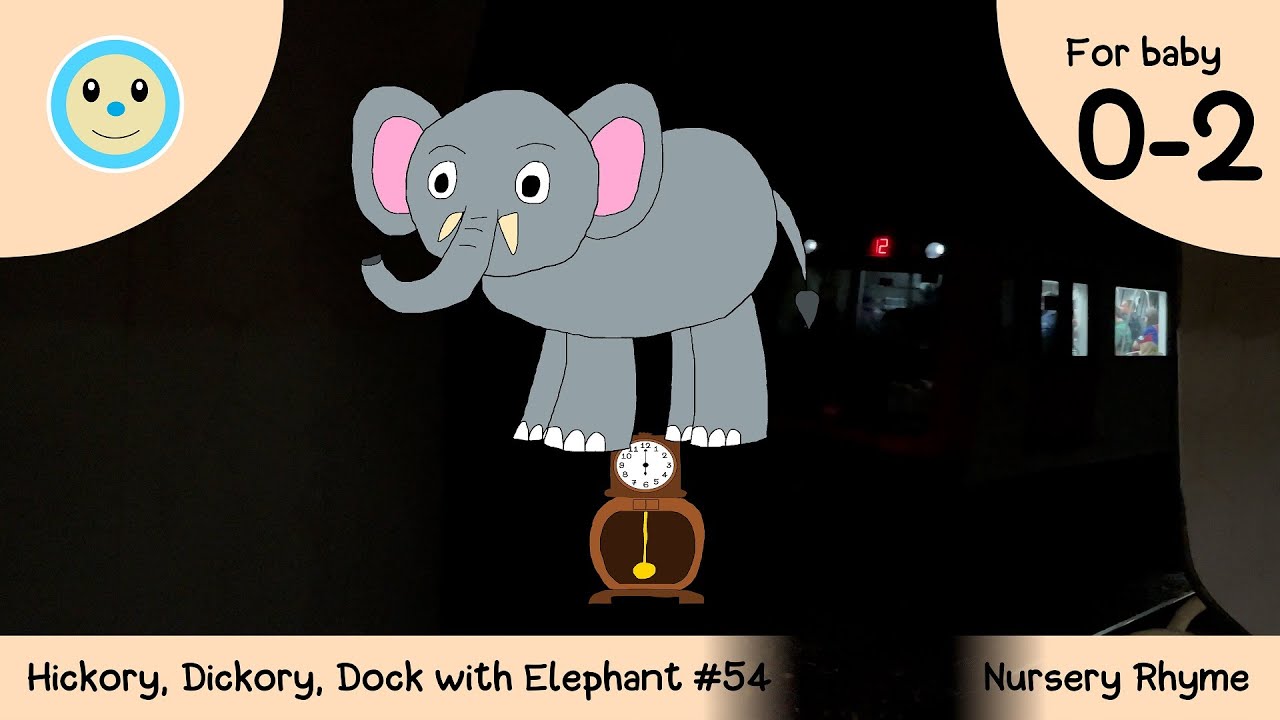 Hickory, Dickory, Dock with Elephant #54 🕰️🐘 | Nursery Rhyme for Baby 👶 ...