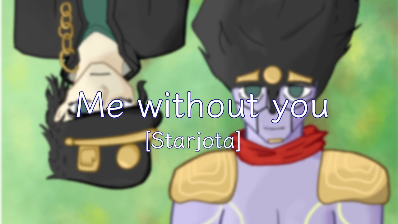 [starjota]Me without you｜animation meme ｜jjba - YouTube