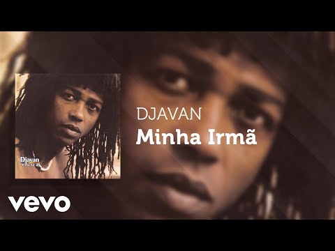 Djavan - Minha Irmã (Áudio Oficial)