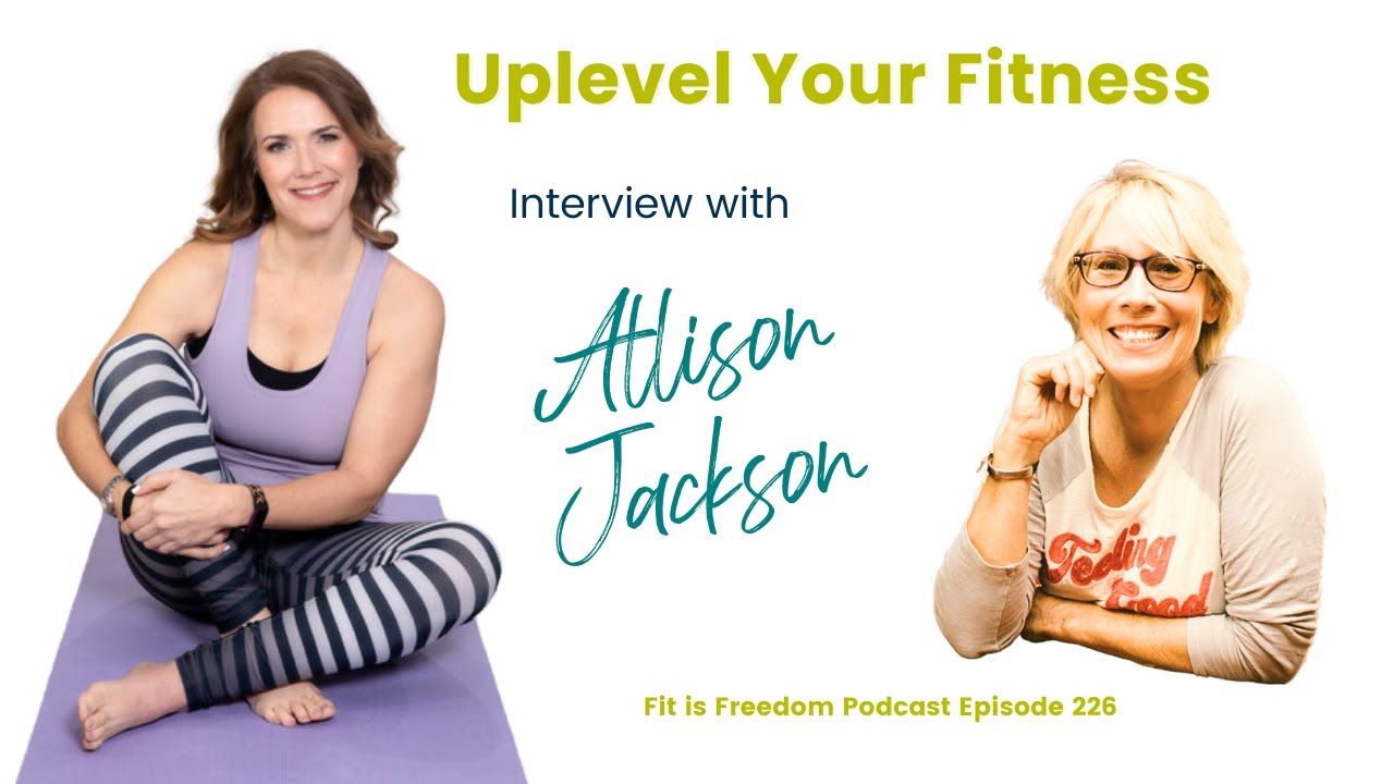 Uplevel Your Fitness: Interview with Allison Jackson - YouTube