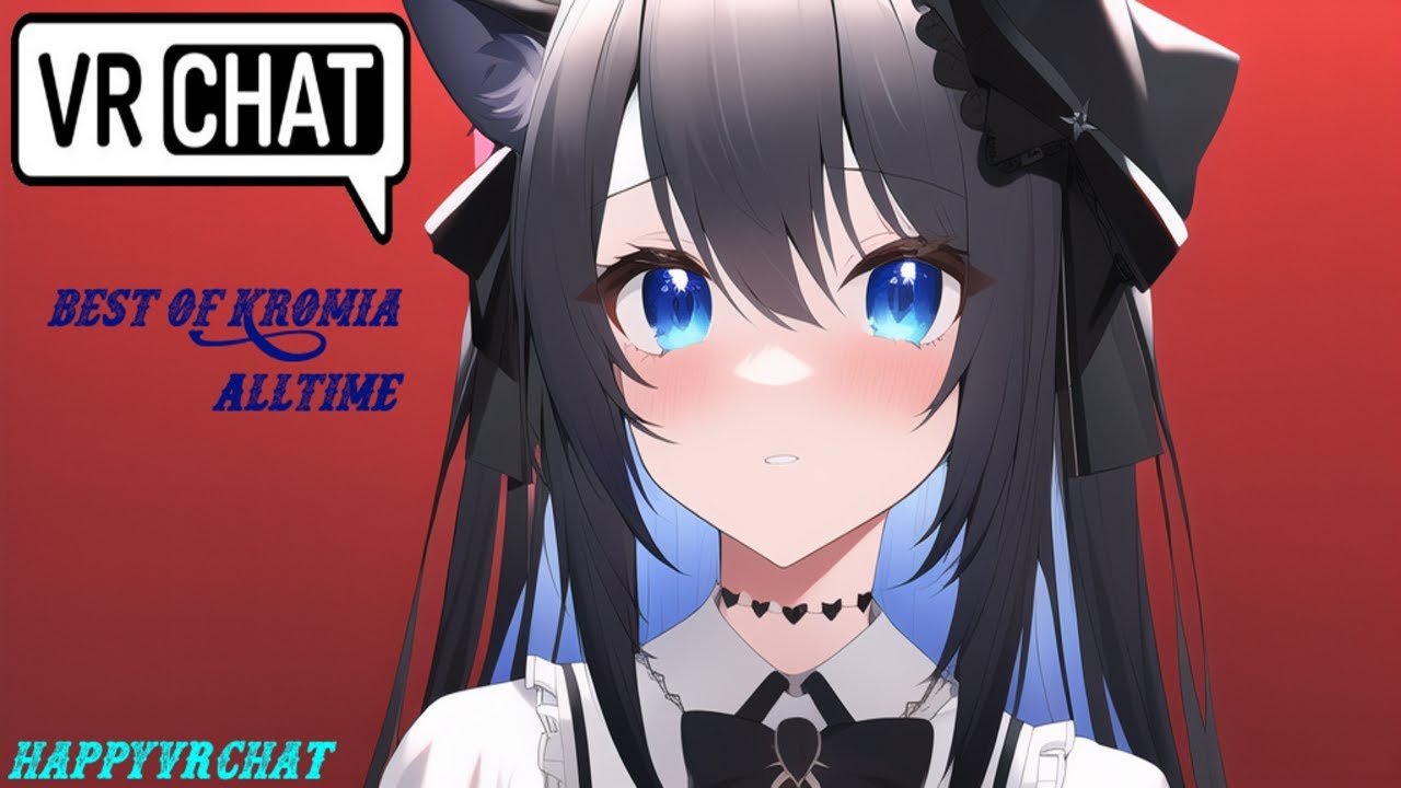 HappyVRChat - Best of Kromia - YouTube