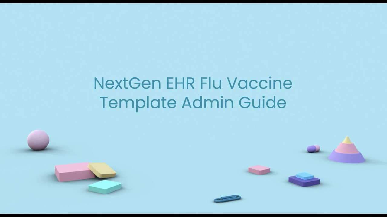TempDev Flu Clinic NextGen EHR Template Admin Guide - YouTube
