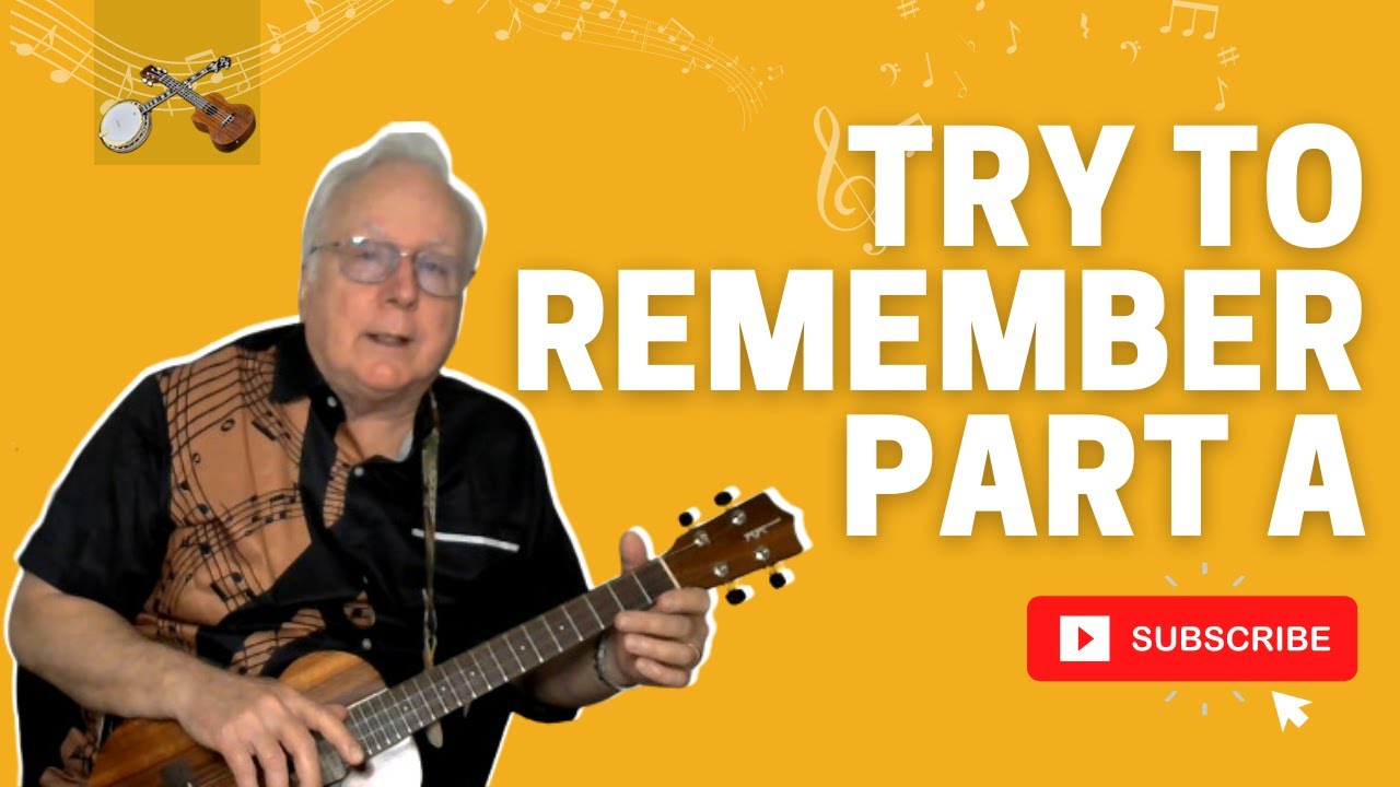 Try to Remember Part A | Bluegrass Ukulele | Dr. Dennis - YouTube