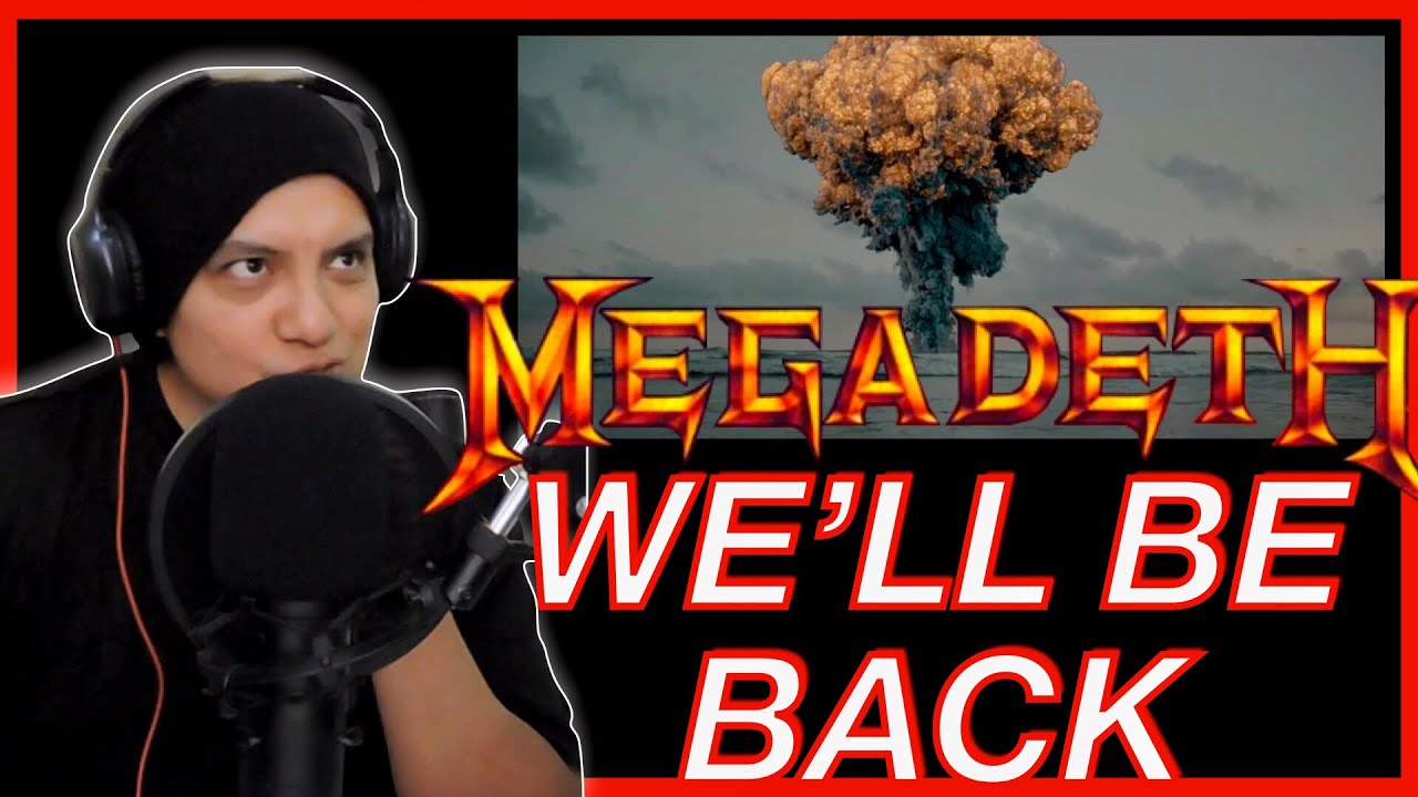 MEGADETH - WE'LL BE BACK [REACCIÓN Y COMENTARIOS] - YouTube