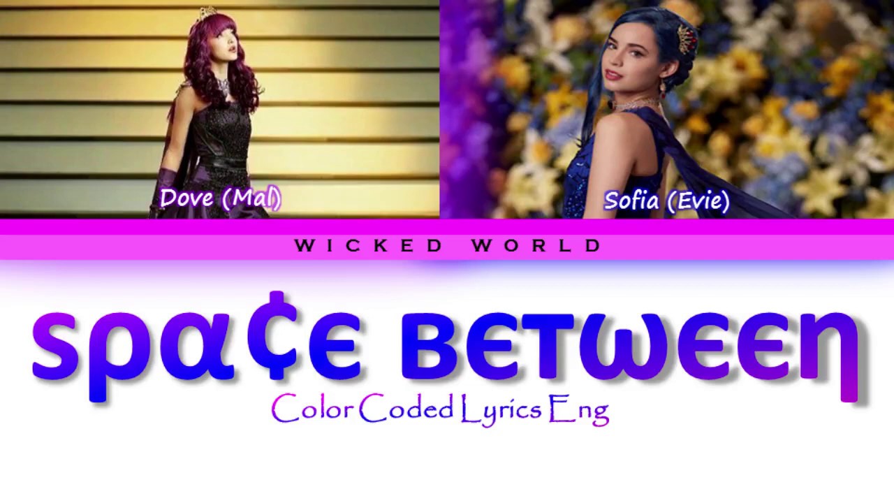 Dove Cameron And Sofia Carson ~ Space Between [color Coded Lyrics