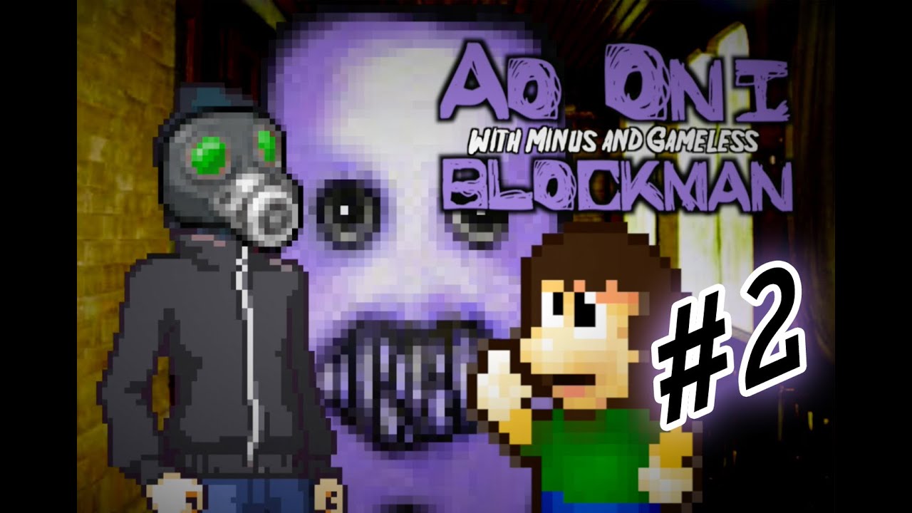 Blockman Ao Oni Part 2 - More Tits - YouTube