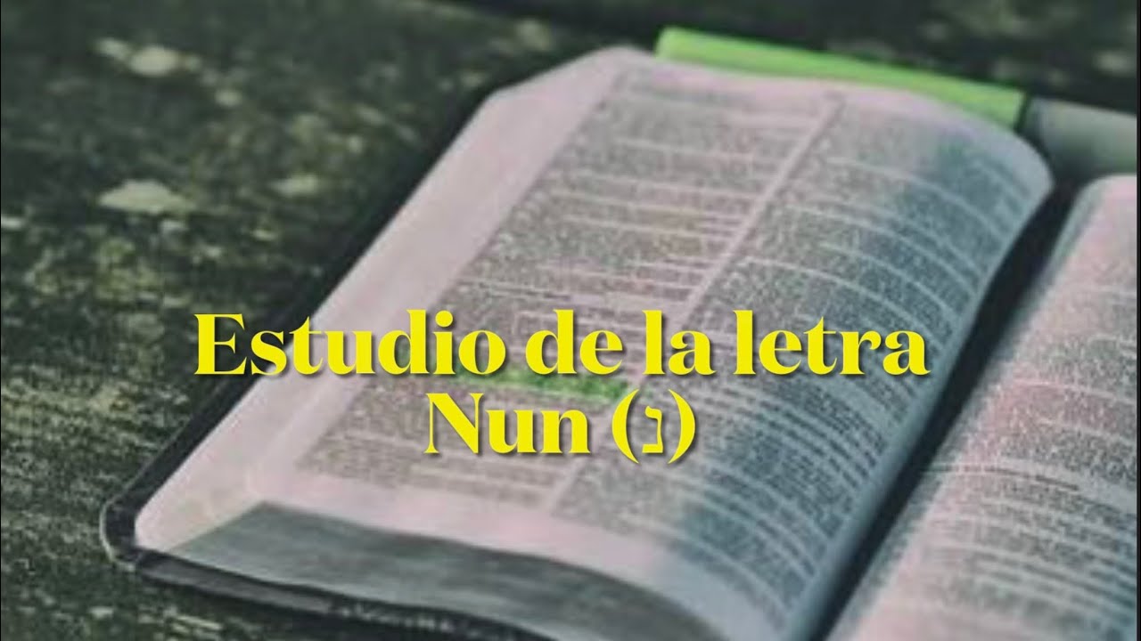 Estudio de la letra nun (נ) en hebreo - primera parte - YouTube