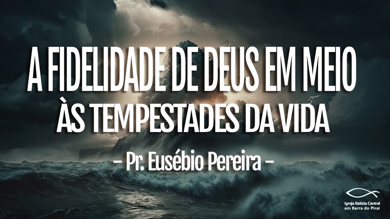 A fidelidade de Deus em meio às tempestades da vida - Atos 27:14-44 ...