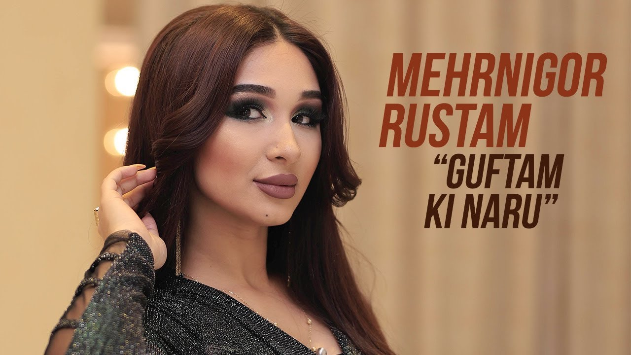 Mehrnigor Rustam Guftam ki Naru 2019 - YouTube Music