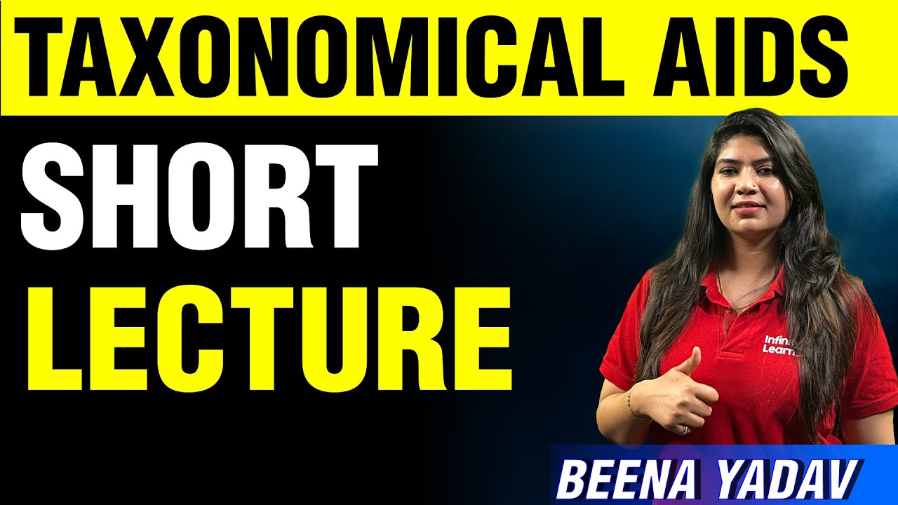 Taxonomical Aids || #ShortLecture || Beena Yadav | Infinity Learn NEET ...