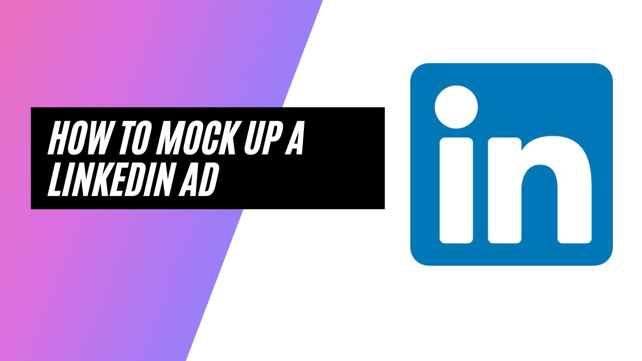 How To Mockup & Share LinkedIn Ads Using PPC Ad Editor - YouTube