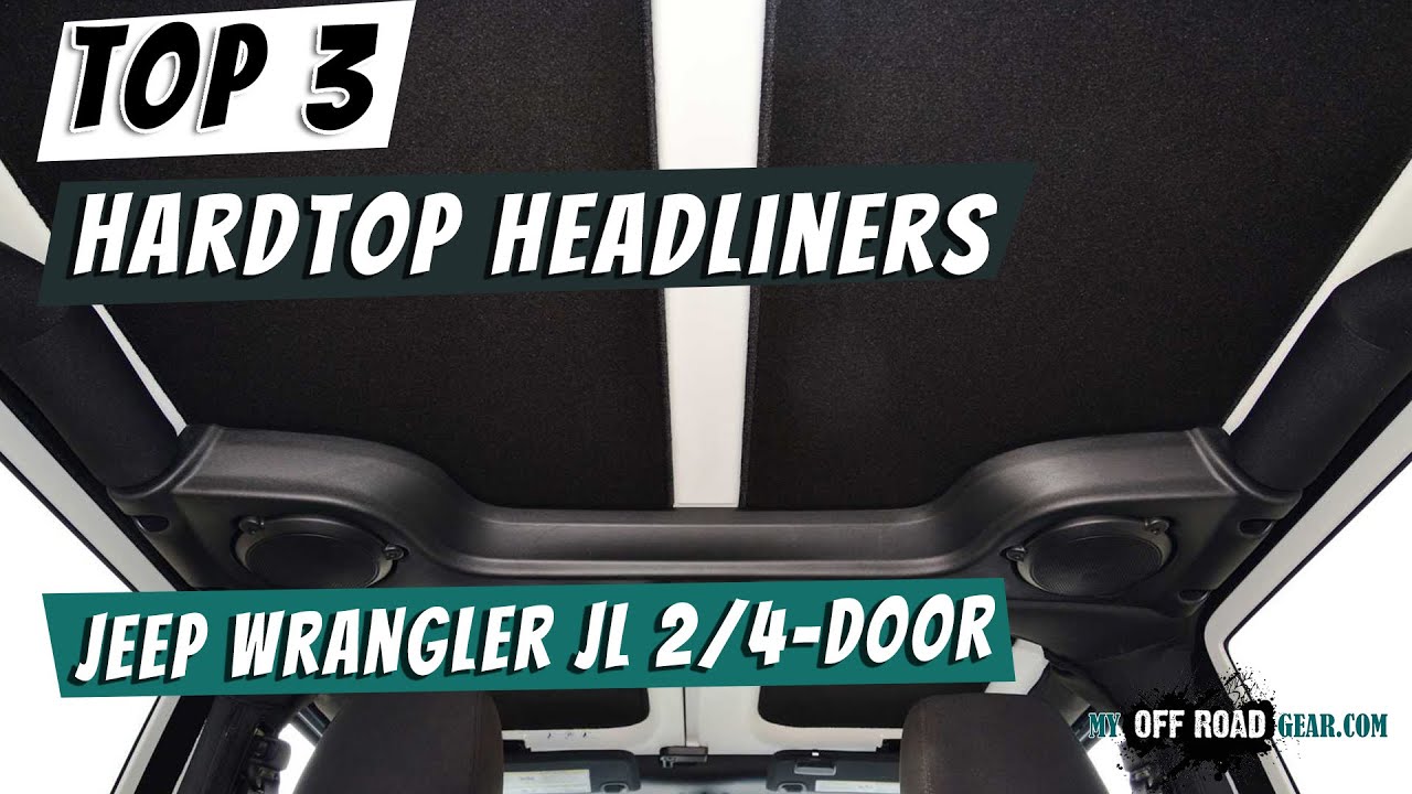 🏆Best Hardtop Headliners for Jeep Wrangler JL [Expert Picks 2025] - YouTube