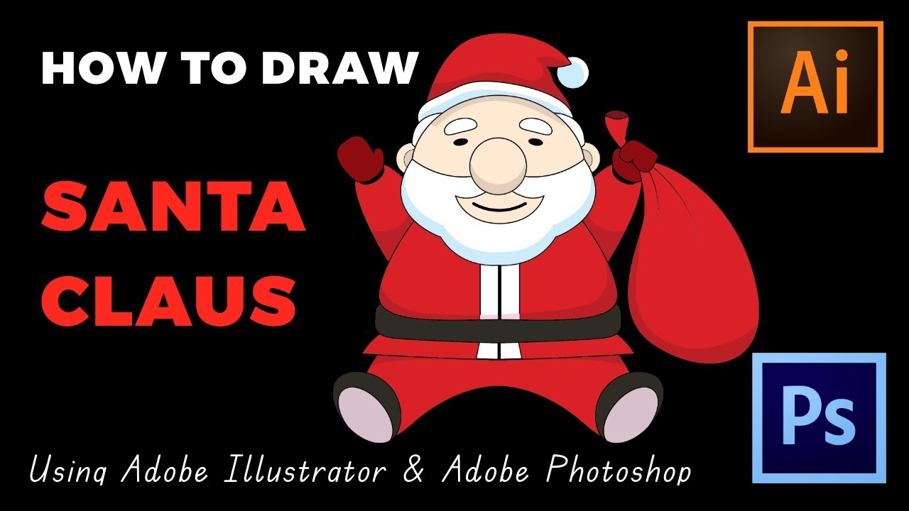 How To Draw Santa Claus | Adobe Illustrator and Adobe Photoshop ...