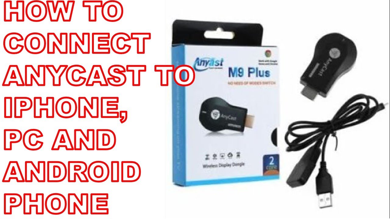 How to connect Anycast to iPhone, PC and Android Phone - YouTube
