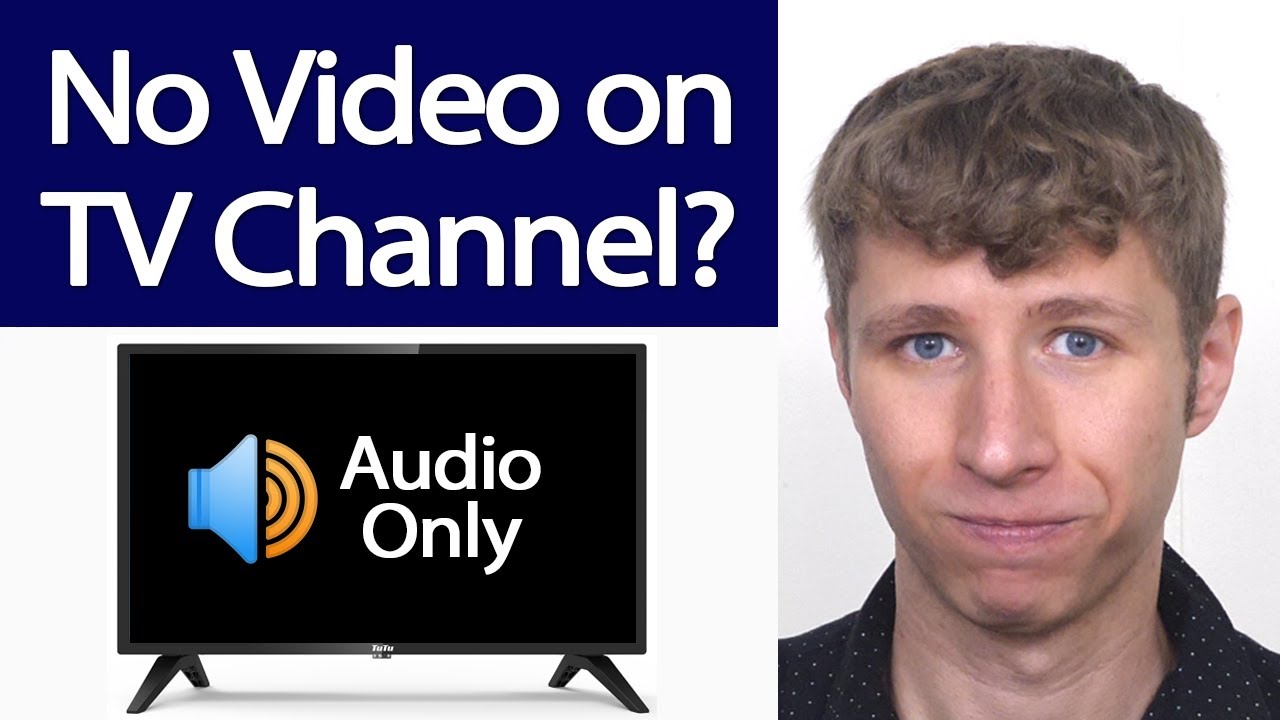 TV Channel Only Playing Audio with No Video? Here’s Why - YouTube
