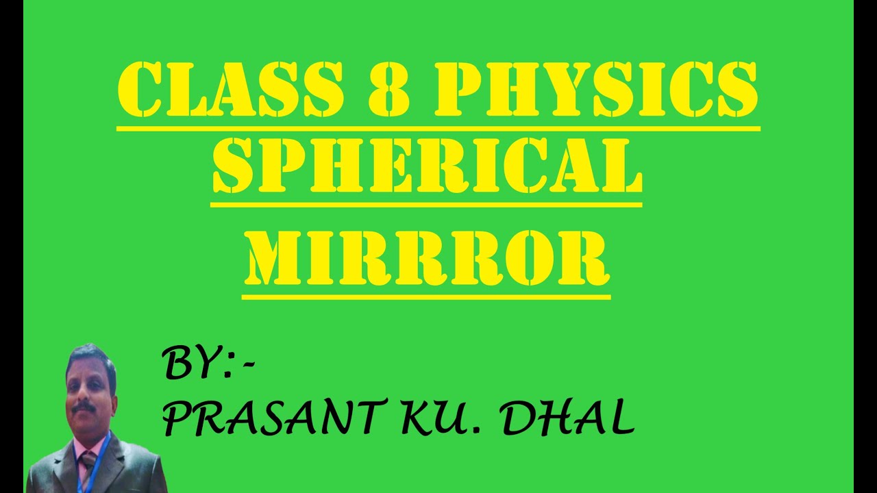 CLASS 8 PHYSICS SPHERICAL MIRROR - YouTube