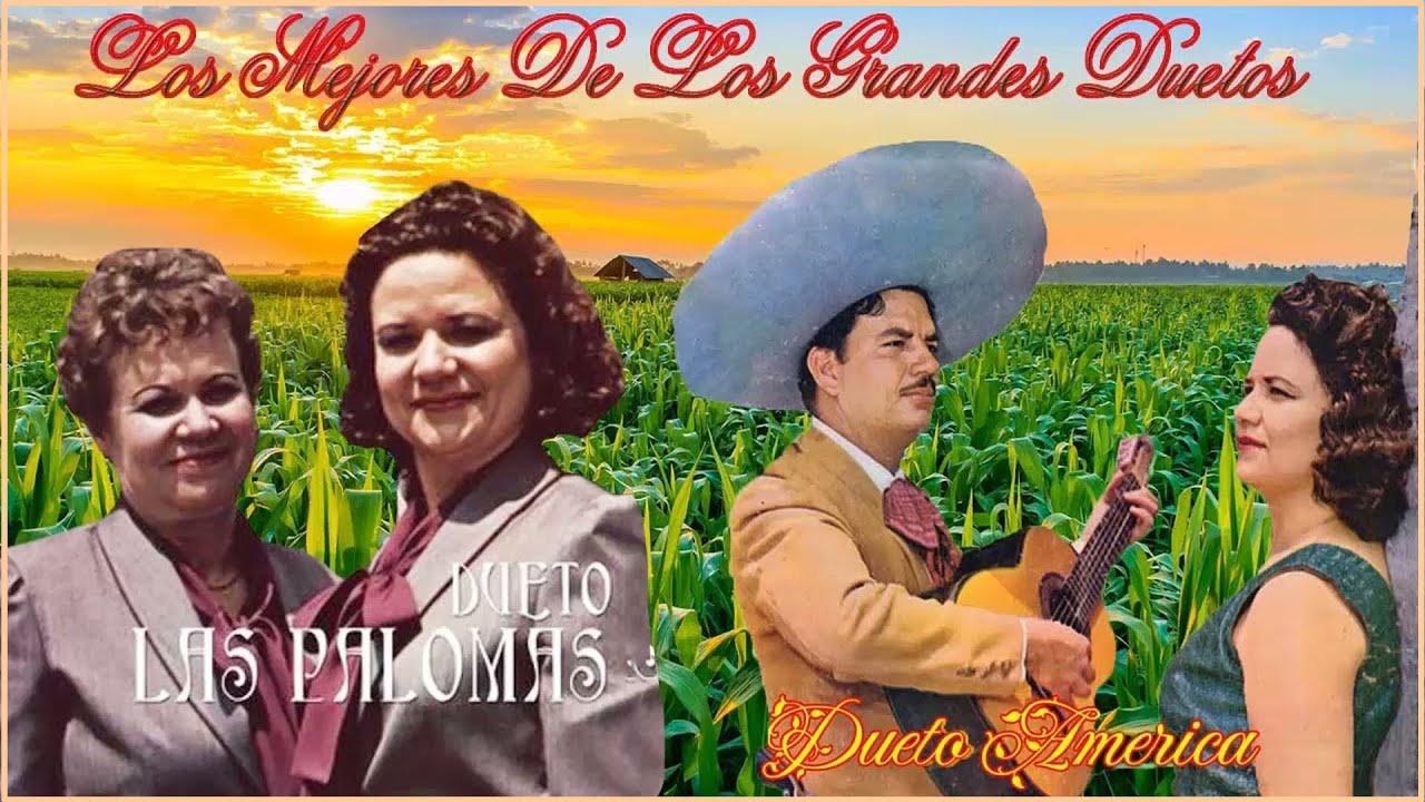 RANCHERAS DE ORO DUETO AMERICA Y DUETO LAS PALOMAS FRENTE A FRENTE MIX ...
