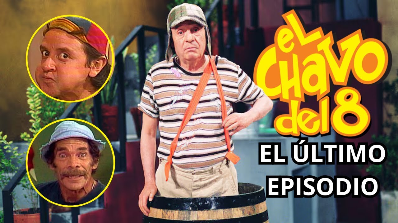 El Último Capítulo de El Chavo del 8: El Día que Terminó la Leyenda ...