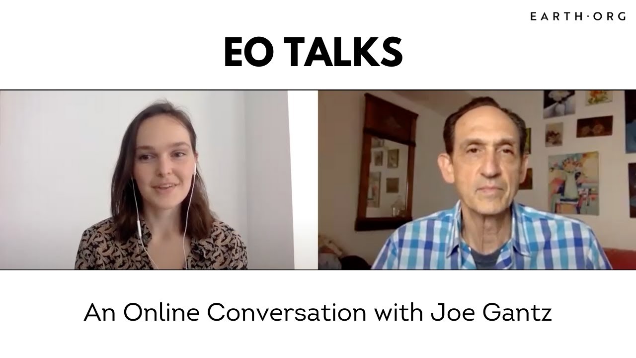 Earth.Org Talks: An Online Conversation with Joe Gantz - YouTube