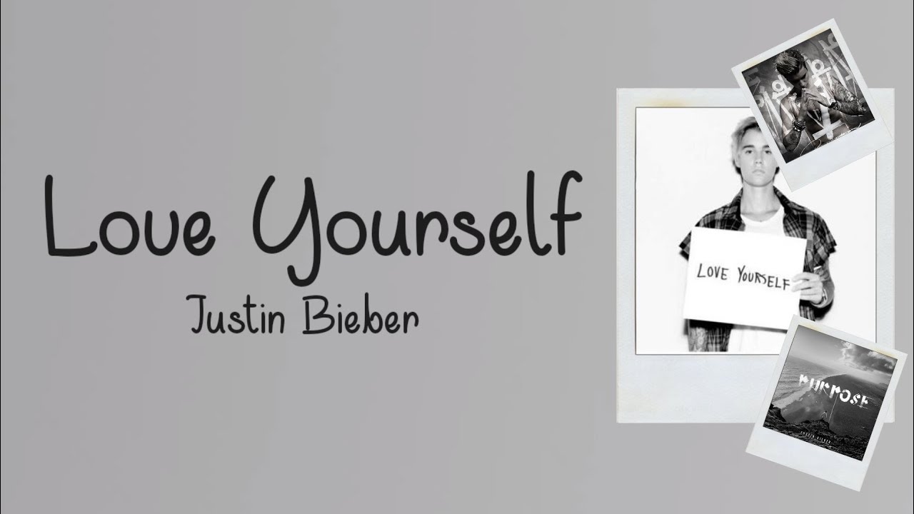 Justin Bieber - Love Yourself | Lyrics Video - YouTube