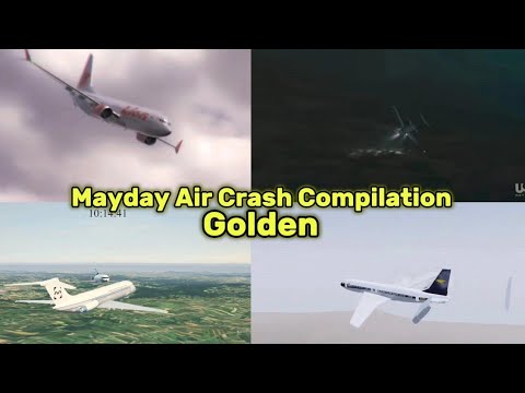 Mayday Air Crash Compilation (Golden) - YouTube