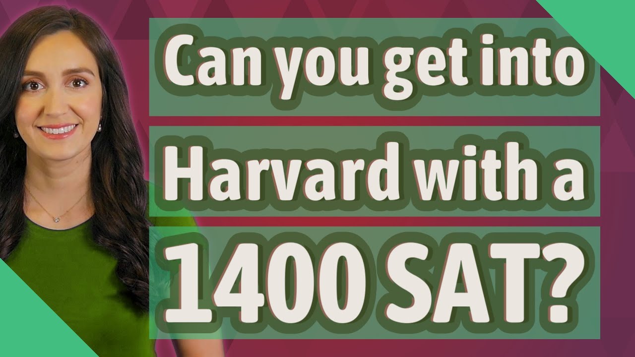 Can you get into Harvard with a 1400 SAT? - YouTube
