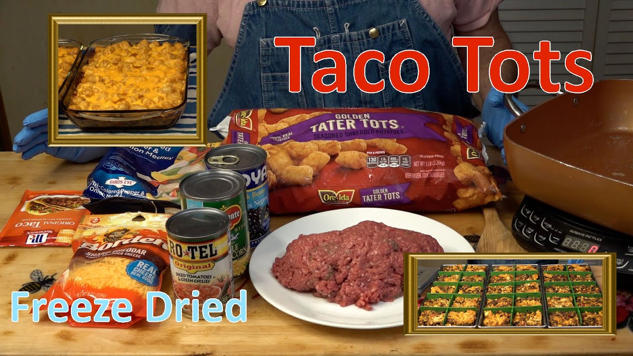 Taco Tots Recipe And Freeze Dried Ep372 - YouTube