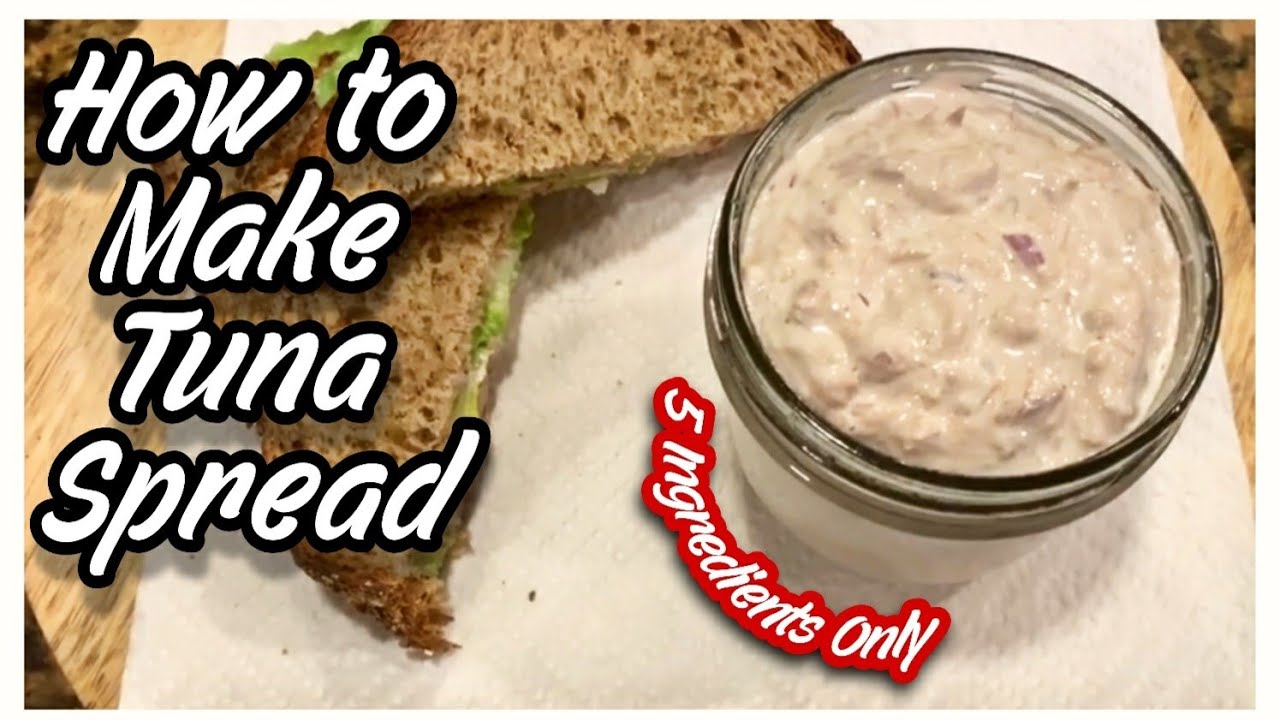 How to Make Savory Tuna Spread | 5 Ingredients Only | Simple Recipes ...