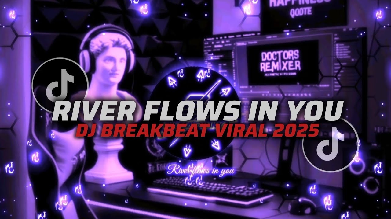 DJ RIVER FLOWS IN YOU X DJ BREAKBEAT VIRAL 2025 - YouTube