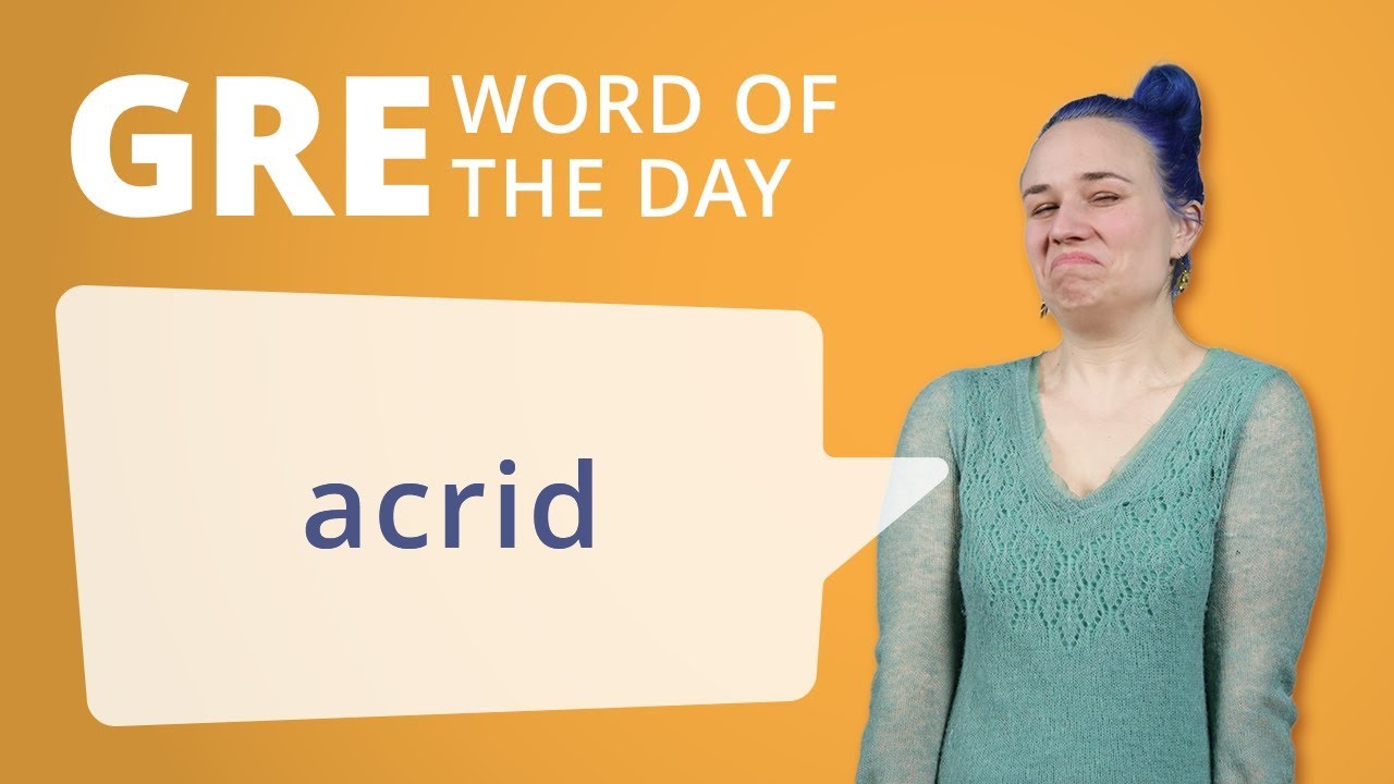 GRE Vocab Word of the Day: Acrid | GRE Vocabulary - YouTube