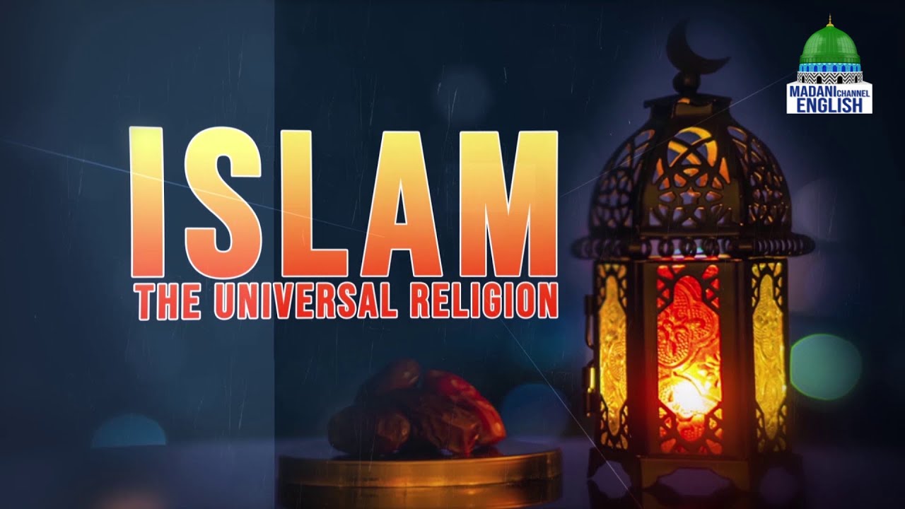 Islam The Universal Religion Ep#06 | Topic: Moments Of Forgiveness ...