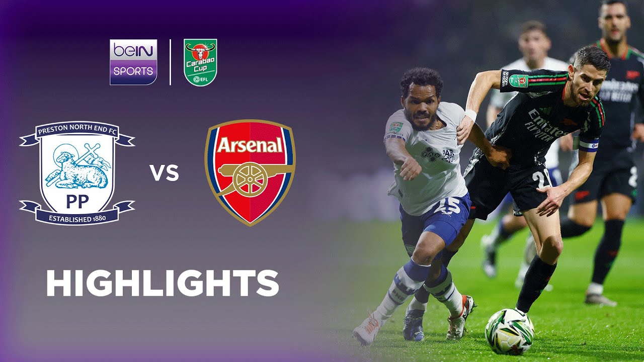 Preston North End v Arsenal | Carabao Cup 24/25 | Match Highlights ...