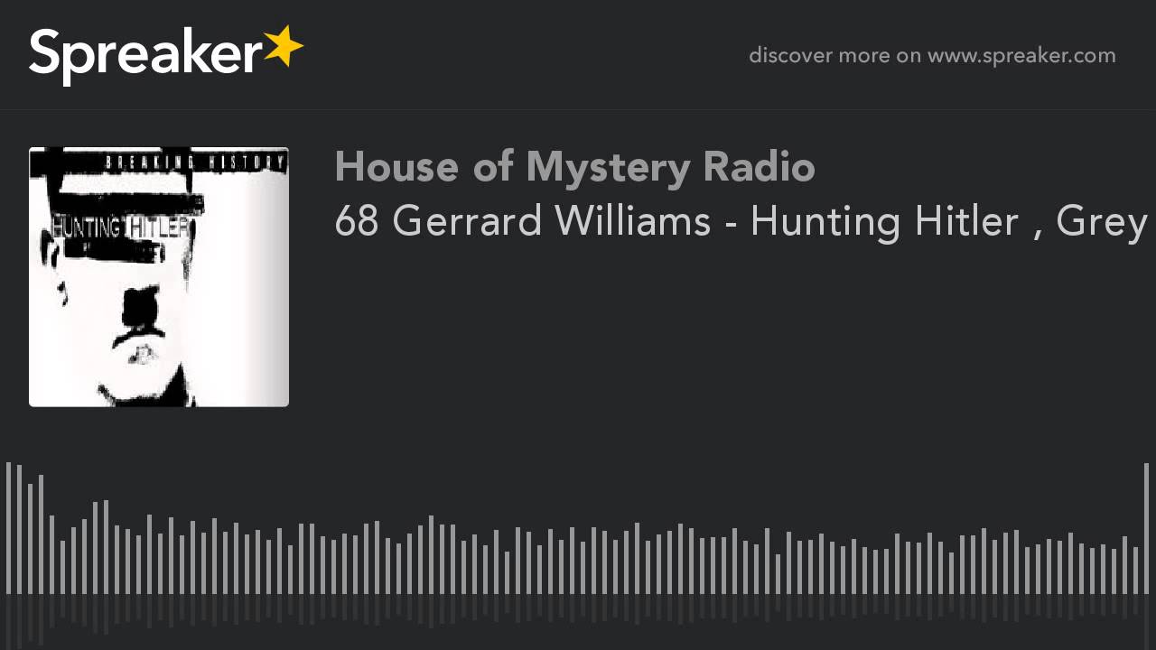 68 Gerrard Williams - Hunting Hitler , Grey Wolf - YouTube