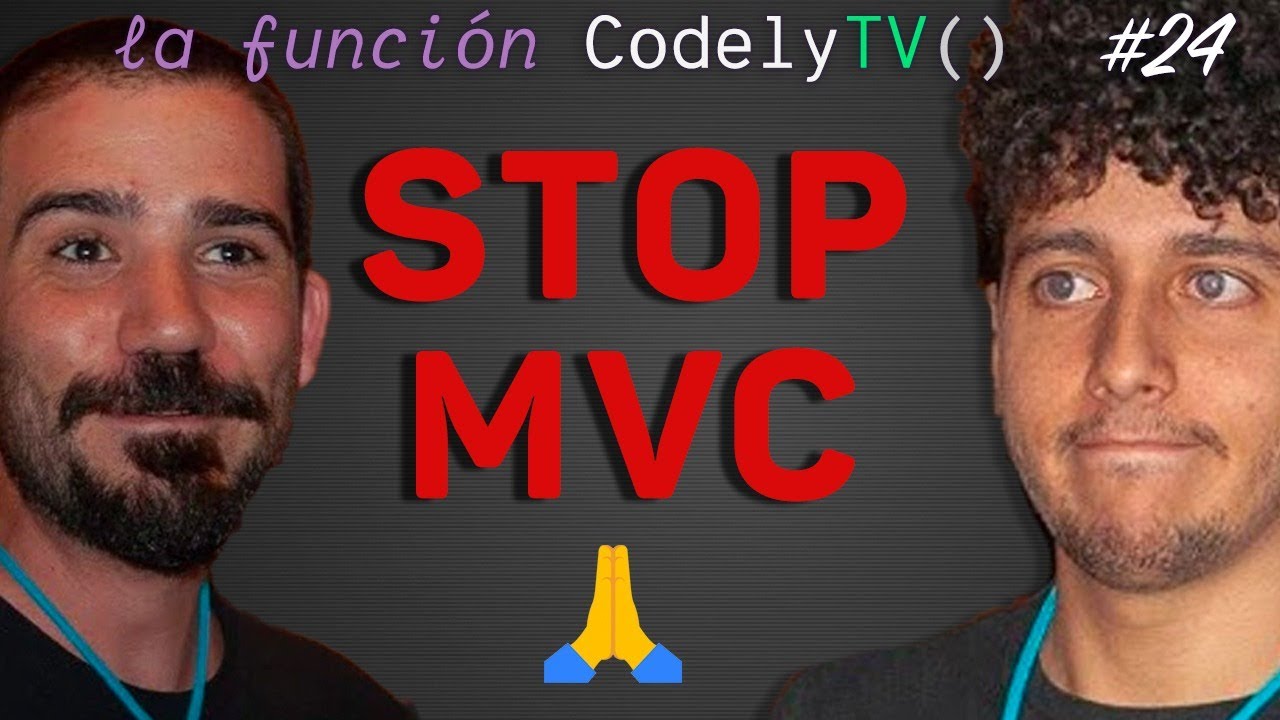 DEJA DE USAR EL PATRÓN MVC 🙏 | la función CodelyTV 24 - YouTube
