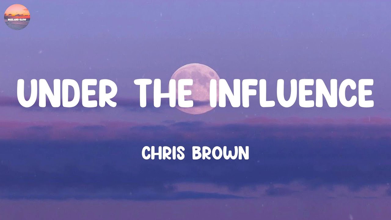 Under The Influence - Chris Brown | Justin Bieber, Charlie Puth, Bruno ...